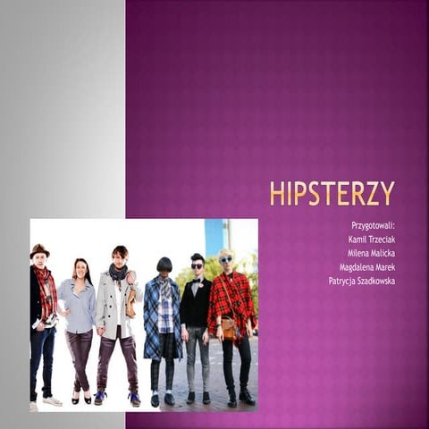 Prezentacja subkultura hipsterów | PPT