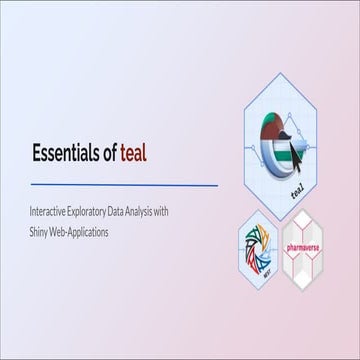teal essentials - Interactive Exploratory Data Analysis with Shiny Web-Applications | PPTX