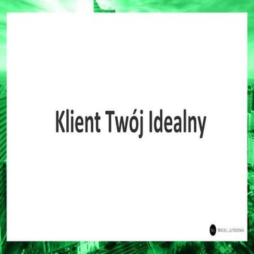 Kim jest Twoj idealny klient? Okreslenie grupy docelowej | ODP