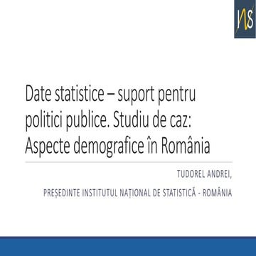 Date statistice - suport pentru politici publice. Studiu de caz ...