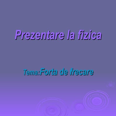 Prezentare La Fizica(Ianovitchi Tatiana) | PPS