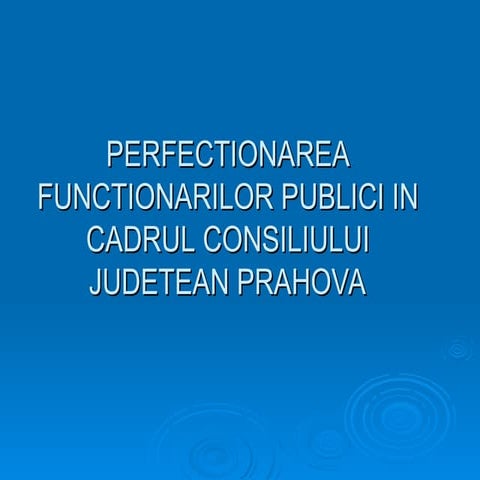 Perfectionarea functionarilor publici.ppt