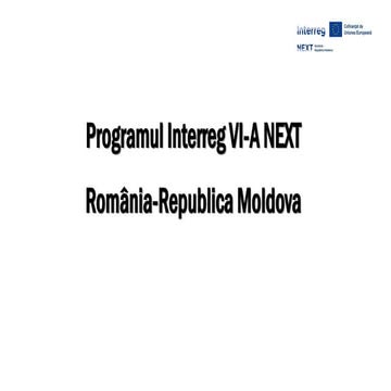 Prezentări sesiuni de informare în Moldova_Programul Interreg NEXT România-Republica Moldova.pdf