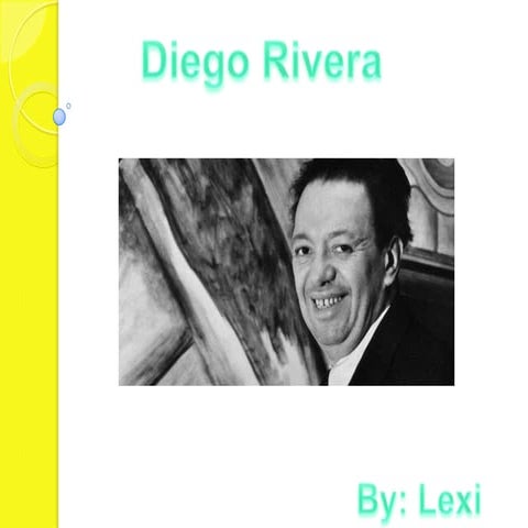 Artists Diego Rivera Synopsis and Biography | PPTX