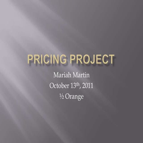 Pricing project | PPTX | Business | Business and Finance