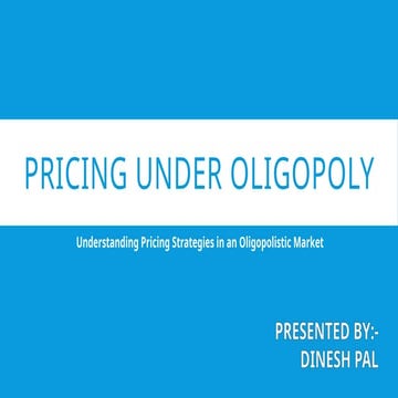 Pricing Under Oligopoly DINESH PAL,.pptx