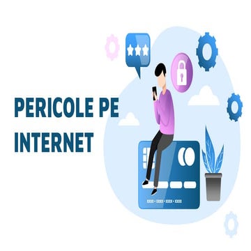 PĂRȚILE MAI PUȚIN BUNE ALE INTERNETULUI.pptx