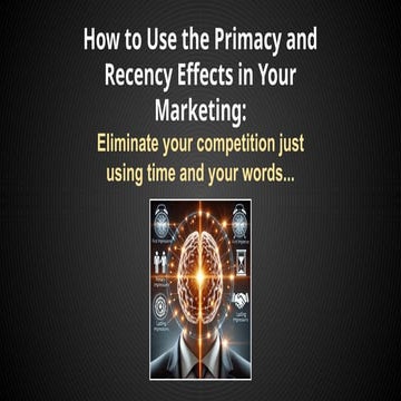 Primacy-Recency Effect in Your Advertising | PPTX