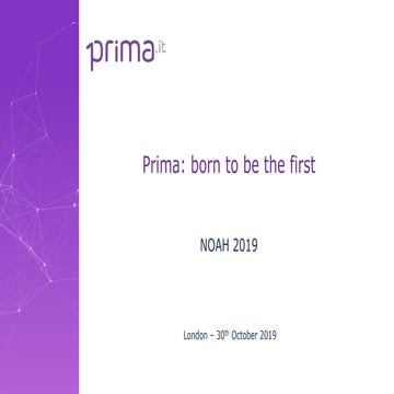 Prima.it and it's incredible growth - NOAH19 London | PPT
