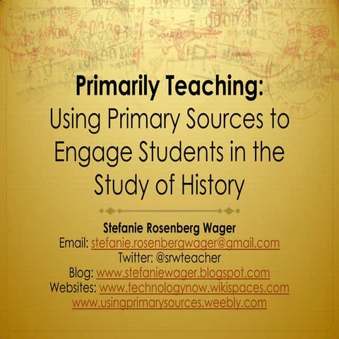 Primarily Teaching: Teaching with Primary Sources | PPT