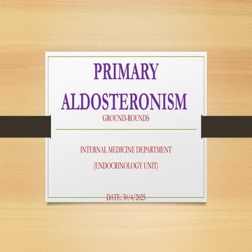 PRIMARY ALDOSTERONISM 2.pptx PRIMARY HYPERALDOSTERONISM | PPTX