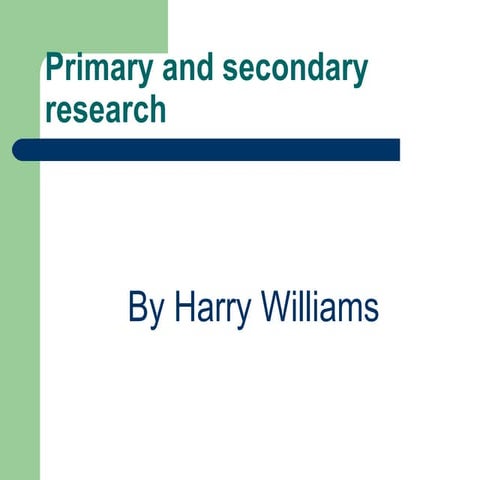 Primary and secondary research | PPT