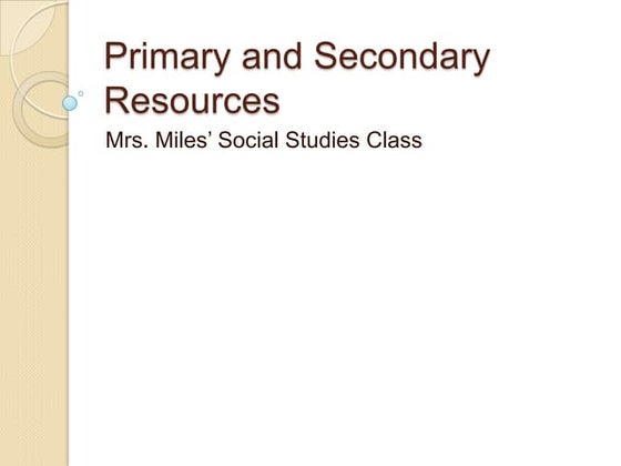 Primary & secondary sources | PPT