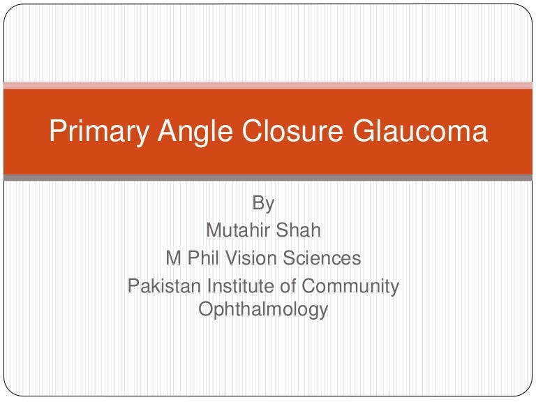 Primary angle closure glaucoma