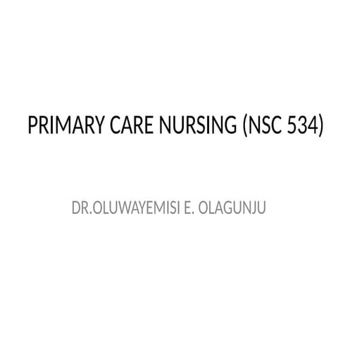 PRIMARY CARE NURSING/INTRODUCTION TO PRIMARY CARE NURSING | PPTX