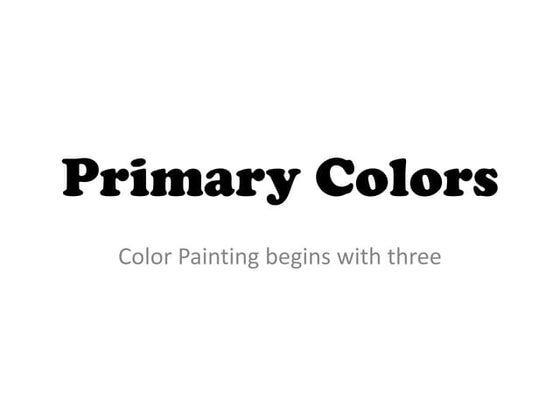 What Are Primary & Secondary Colors | PPTX