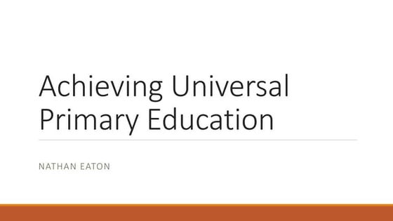 Achieve Universal Primary Education | PPT