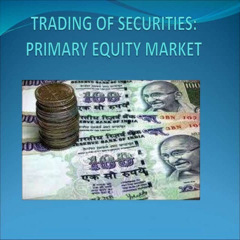 primary_market.ppt | Stocks and Bonds | Personal Investing