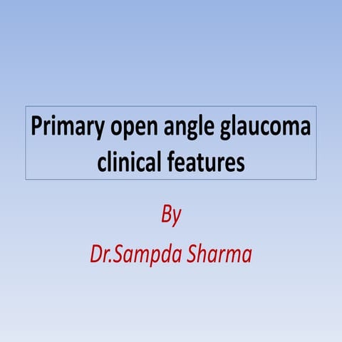 Primary open angle glaucoma | PPTX