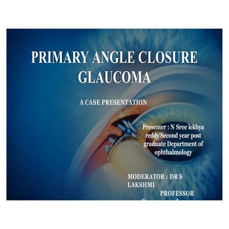 Comprehensive Case Study on Primary Angle Closure Glaucoma Management ...