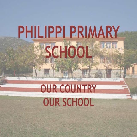 Primary school of philippi | PPT