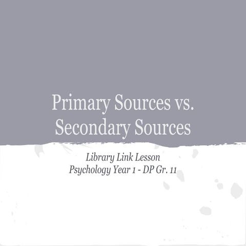 Primary secondarysources | PPT
