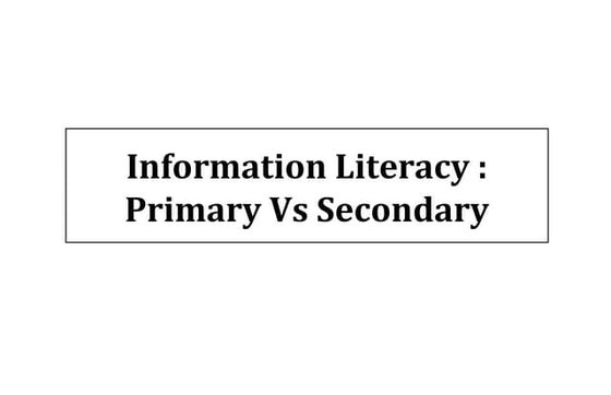 Primary & Secondary Sources | PPT | Secondary Education | Education