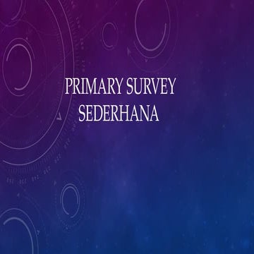 TM2-Konsep Primary Survey dan Secondary Survey.pptx