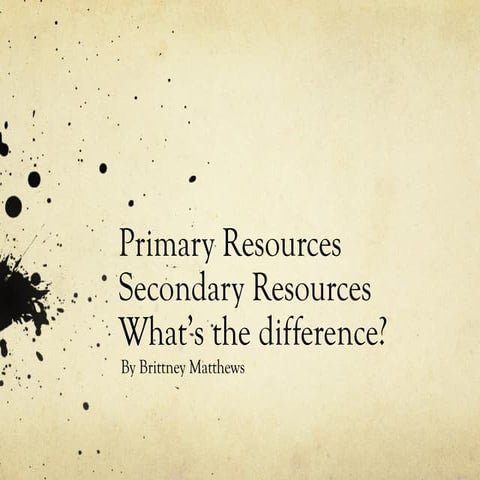 Primary vs Secondary Resources | PPT