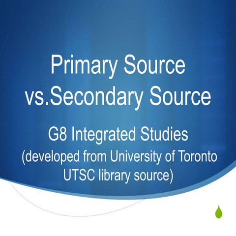 Primary vs secondary source | PPT