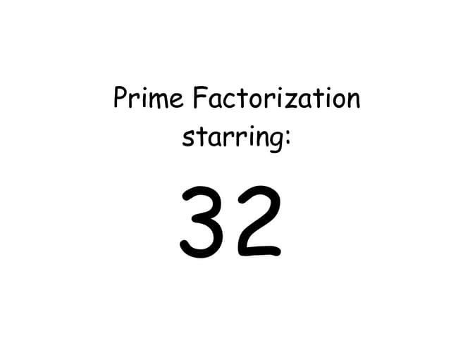 Prime Factorization Ppt