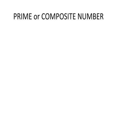 PRIME AND COMPOSITE NUMBERS.ppt