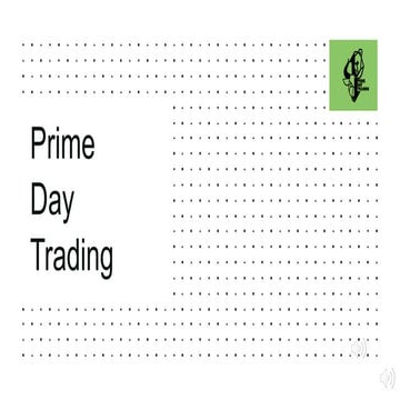 Prime day trading ppt | PPT