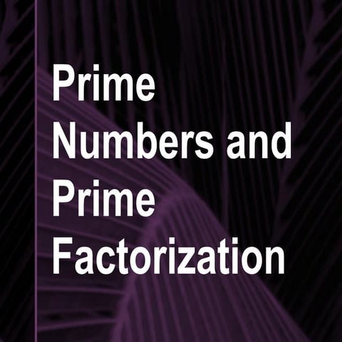 Prime Fcators and Prime Factorization.pptx