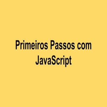 Primeiros Passos com JavaScript | PPT