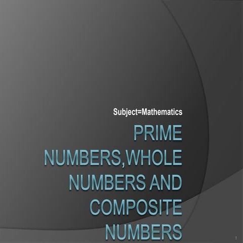 Prime numbers,whole numbers and composite numbers | PPTX