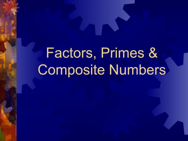 PRIME AND COMPOSITE NUMBERS.ppt