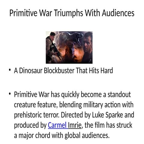 Primitive War Triumphs With Audiences A Dinosaur Blockbuster That Hits ...