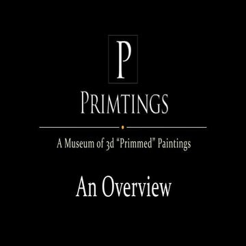 Primtings - A Museum of 3d "Primmed Paintings": An Overview | PPTX ...