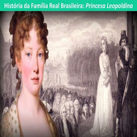 Princesa Leopoldina | PPTX | Personal Celebrations & Life Events