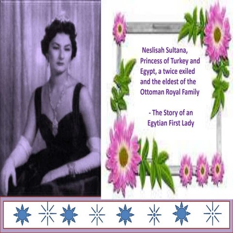 Neslisah Sultan, Princess of Turkey and Egypt | PPTX