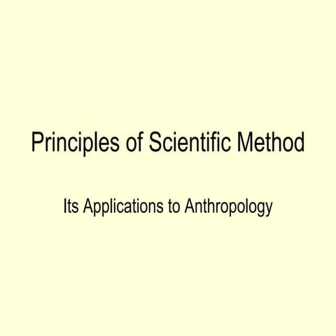 Princiiples of scientific method in anthropology-1198815173874496-3 | PPT