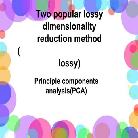 Principal components analysis(pca)fulledited | PPTX