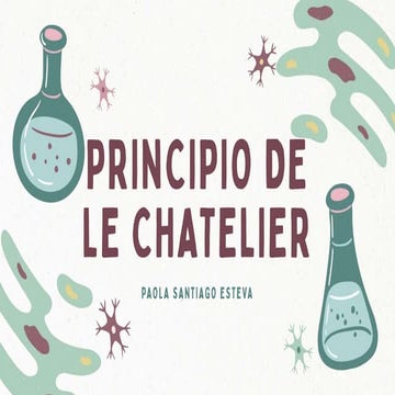 Principio de Le Chatelier contiene la explicación | PPTX