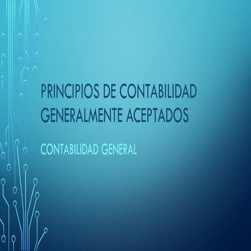 Principios de Contabilidad Generalmente Aceptados | PPTX