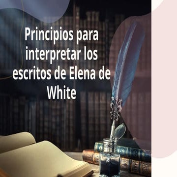 principios de interpretacion Elena White.pptx