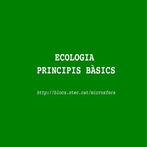 Principis bàsics d'ecologia | PPT