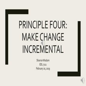 Principle four make change incremental | PPT