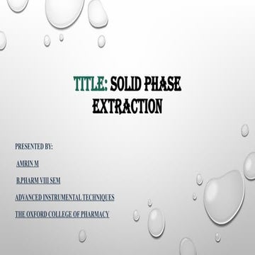solid phase extraction, principle,steps,types,instrumentation.pptx
