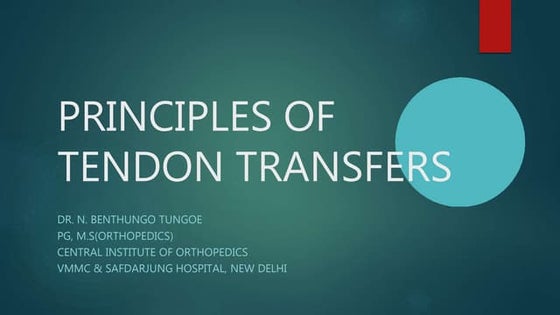PRINCIPLES OF TENDON TRANSFERS | PPTX | Death, Injury, or Military ...